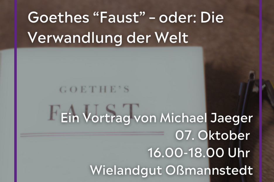 Goethes “Faust” – oder: Die Verwandlung der Welt - Alle Events in der Kulturhauptstadt Thüringens